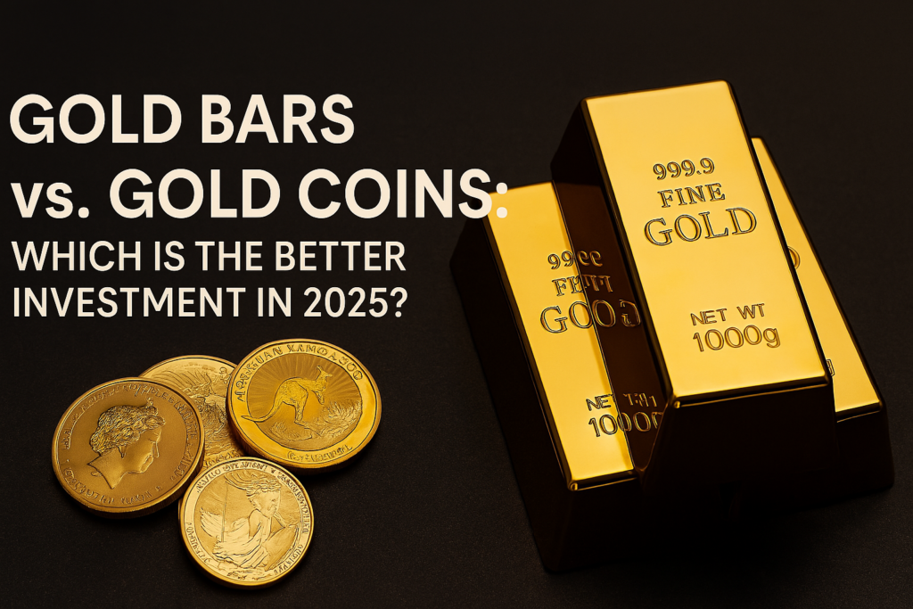 Gold Bars or Coins? Best Investment-Grade Bullion Guide 2025
